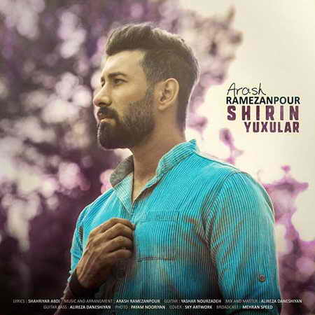 دانلود آهنگ آرش رمضانپور شیرین یوخولار | های ملودی